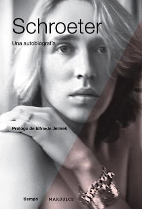 SCHROETER - UNA AUTOBIOGRAFIA - WERNER SCHROETER - SBS Librerías